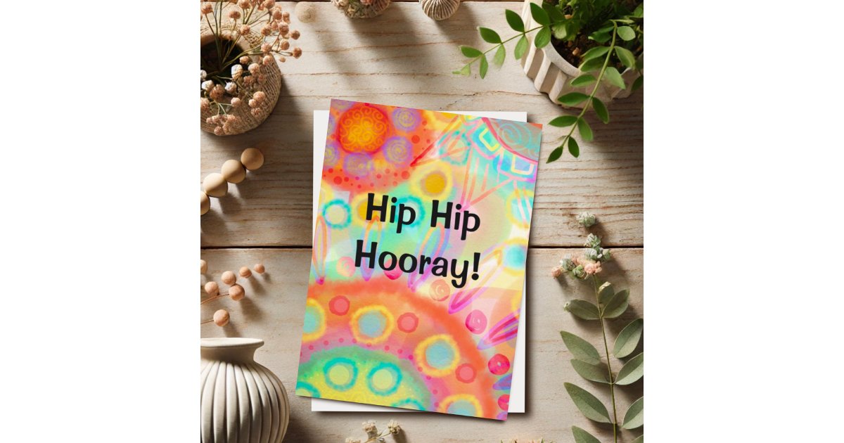 Fun Colored Hip Hip Hooray Card | Zazzle
