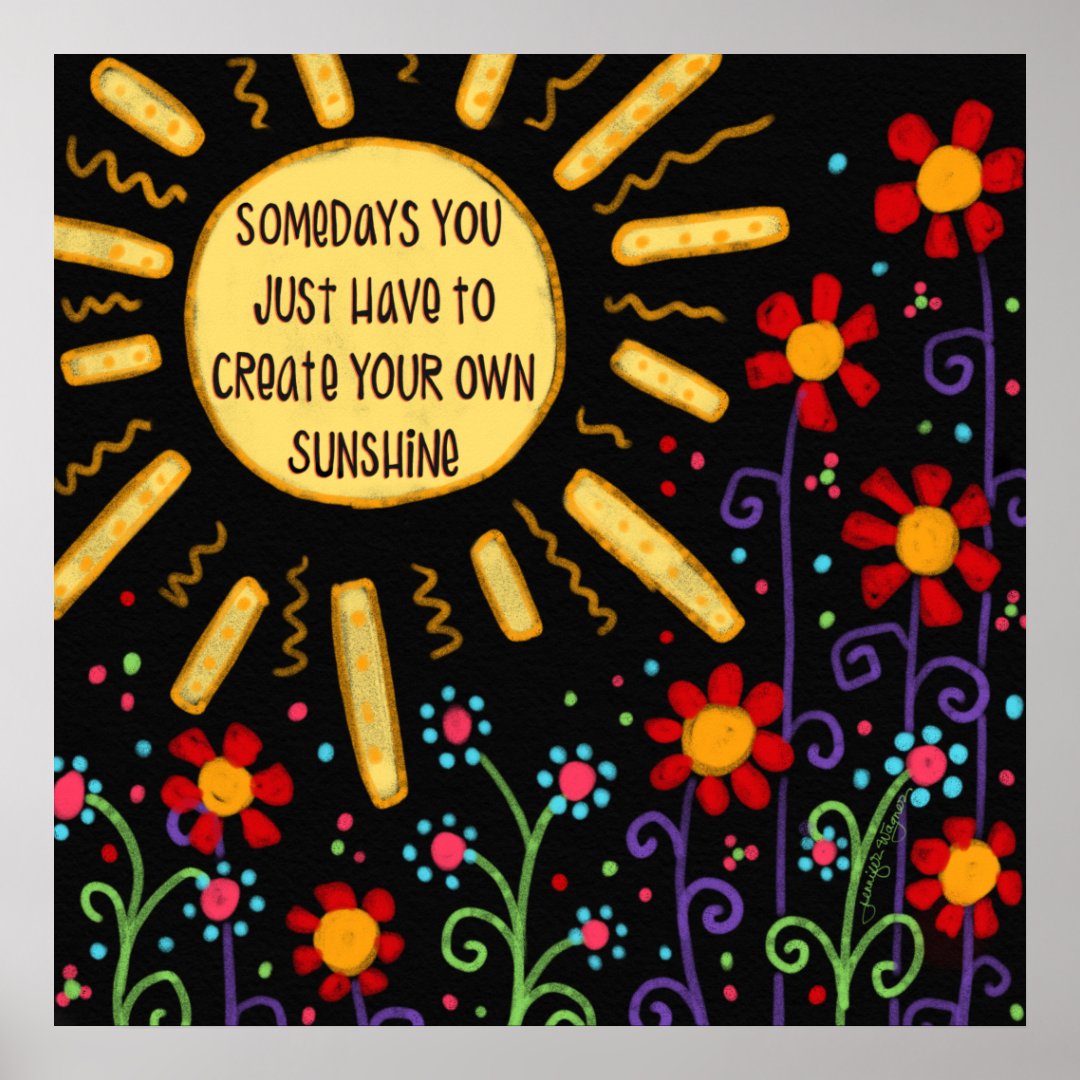Fun “Create Your Own Sunshine” Classroom Poster | Zazzle