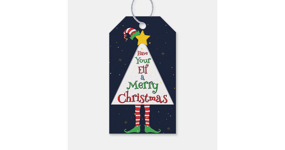 Fun Cute Elf Pun “Have Your Elf a Merry Christmas” Gift Tags | Zazzle