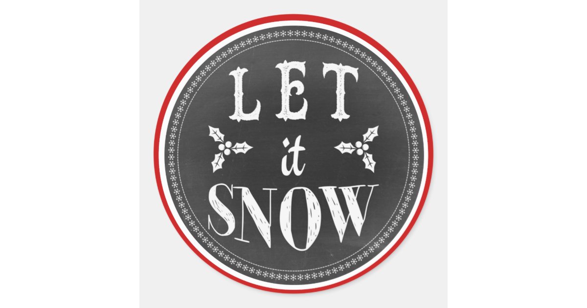Fun Cute Let It Snow Blackboard Classic Round Sticker | Zazzle