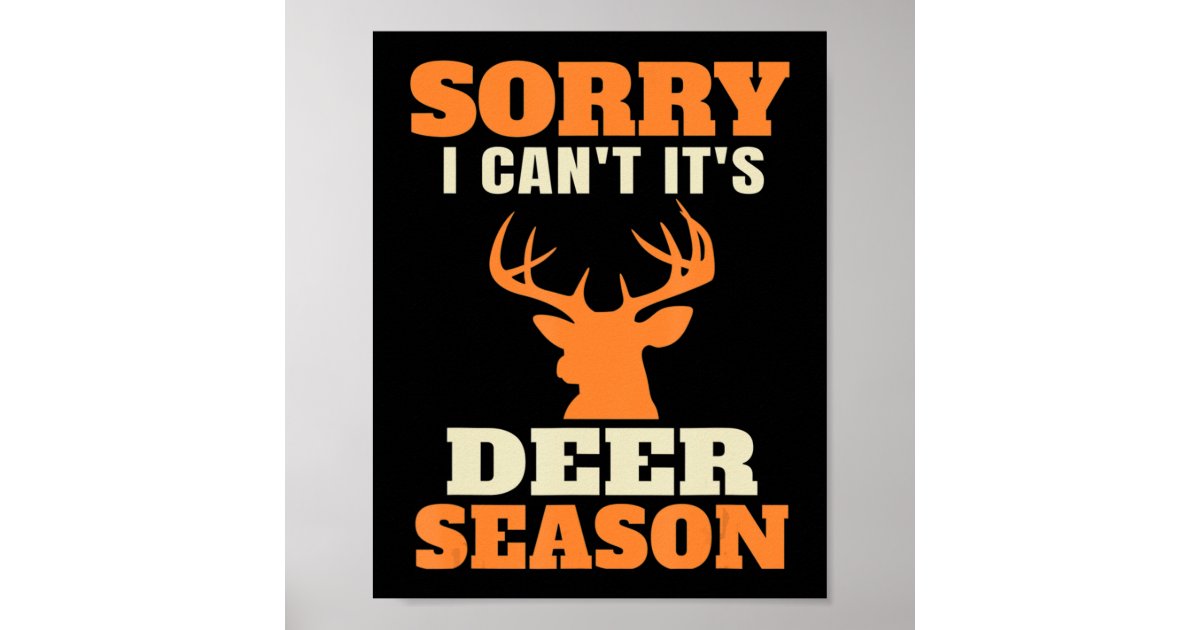 Fun Deer Hunting Saying Joke Poster | Zazzle