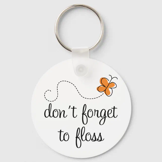 Fun Dental Don't Forget To Floss Dentist Gift Keychain | Zazzle