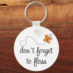Fun Dental Don't Forget To Floss Dentist Gift Keychain | Zazzle