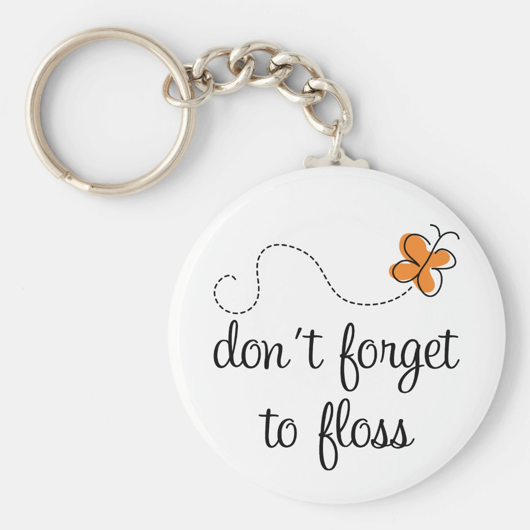 Fun Dental Don't Forget To Floss Dentist Gift Keychain | Zazzle
