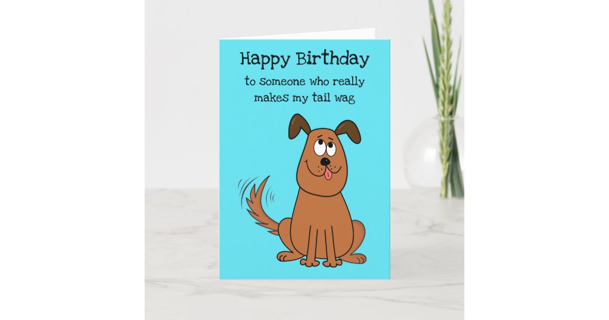 Fun Dog Partner Lover Spouse Cute Flirty Birthday Card | Zazzle