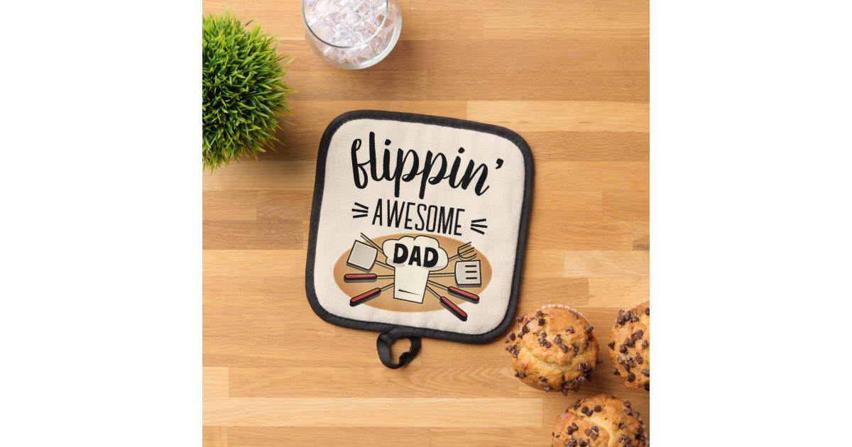 Fun Flipping Awesome Dad BBQ Pot Holder | Zazzle