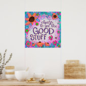 Fun Floral See the Good Stuff Quote Inspirivity Poster | Zazzle