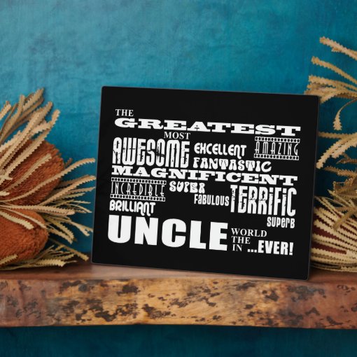Fun Gifts for Uncles : Greatest Uncle Plaque | Zazzle