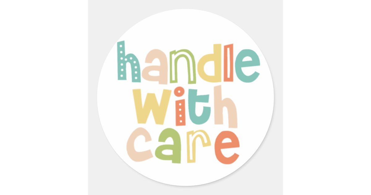 Fun Handle With Care design Classic Round Sticker | Zazzle