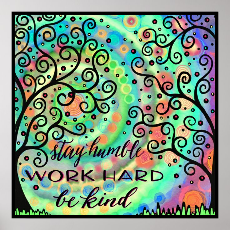 Fun Inspiring Stay Humble Classroom Poster | Zazzle