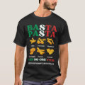 Fun Italian BASTA PASTA Said No-One Ever T-Shirt | Zazzle