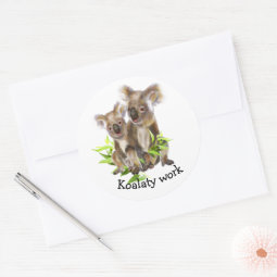 Fun Koalaty Work Encouraging Motivational Classic Round Sticker | Zazzle