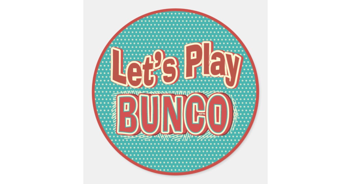 Fun Let's Play Bunco Stickers | Zazzle