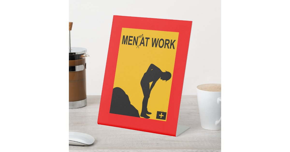 Fun 'Men (Not) at Work' Desk or Floor Pedestal Sig Pedestal Sign | Zazzle