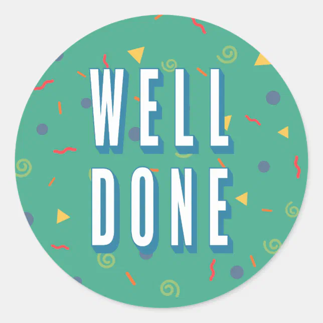Fun pattern well done classic round sticker | Zazzle