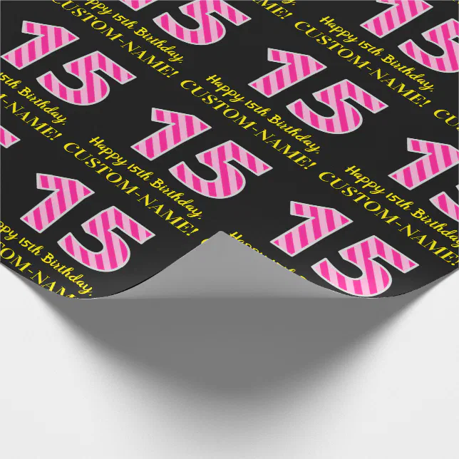 Fun Pink Stripes "15"; Happy 15th Birthday; Name Wrapping Paper | Zazzle