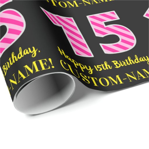 Fun Pink Stripes "15"; Happy 15th Birthday; Name Wrapping Paper | Zazzle