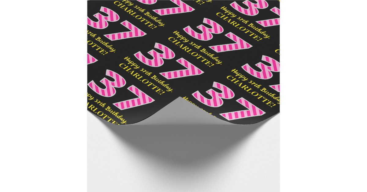 Fun Pink Stripes "37"; Happy 37th Birthday; Name Wrapping Paper | Zazzle