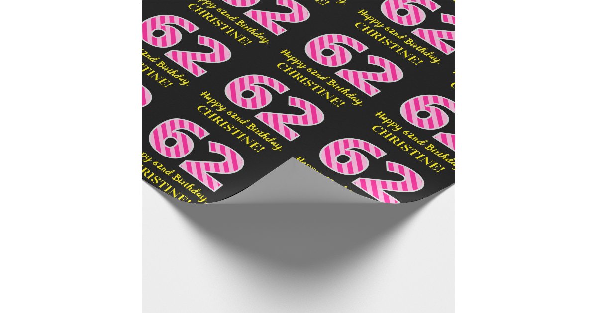 Fun Pink Stripes "62"; Happy 62nd Birthday; Name Wrapping Paper | Zazzle