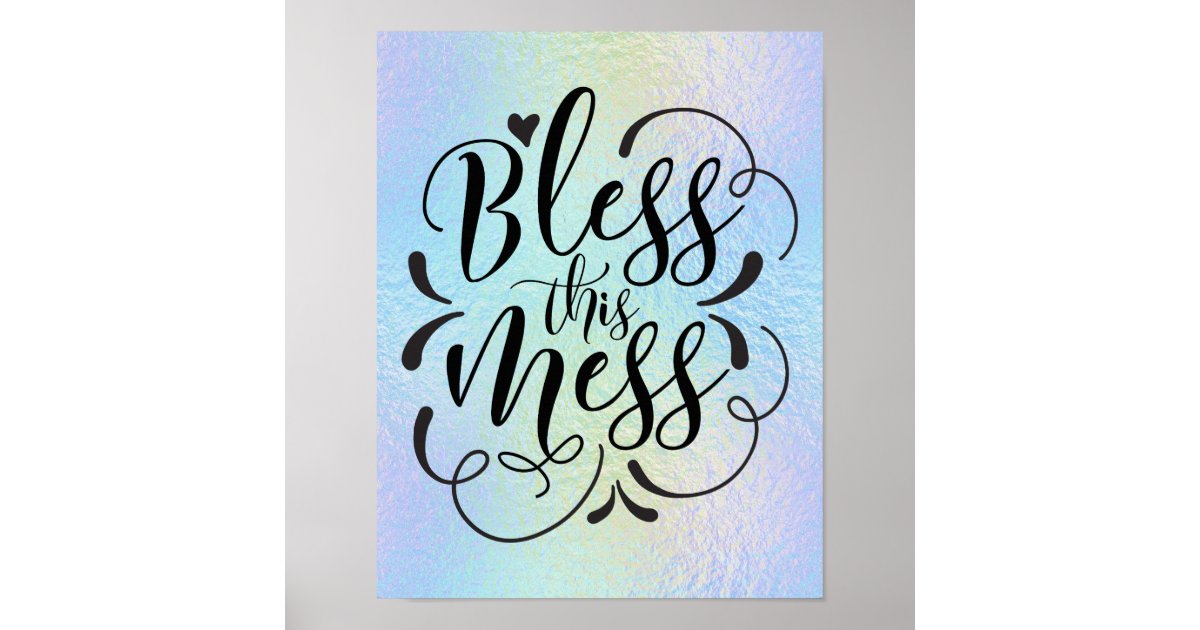 Fun Quotes "Bless this Mess" Poster | Zazzle.com