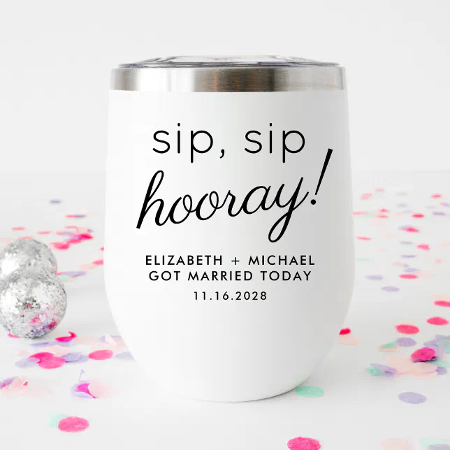Fun Sip Sip Hooray Wedding Thermal Wine Tumbler | Zazzle