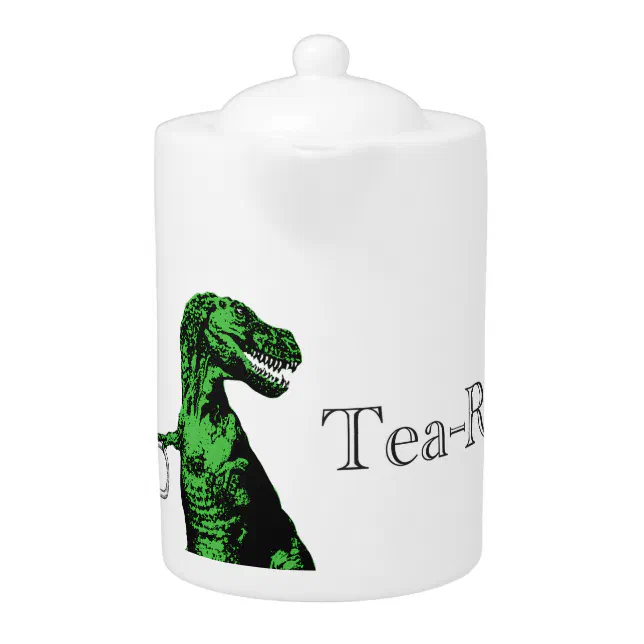 Fun Tyrannosaurus Rex drinking tea: A Tea-Rex… Teapot | Zazzle