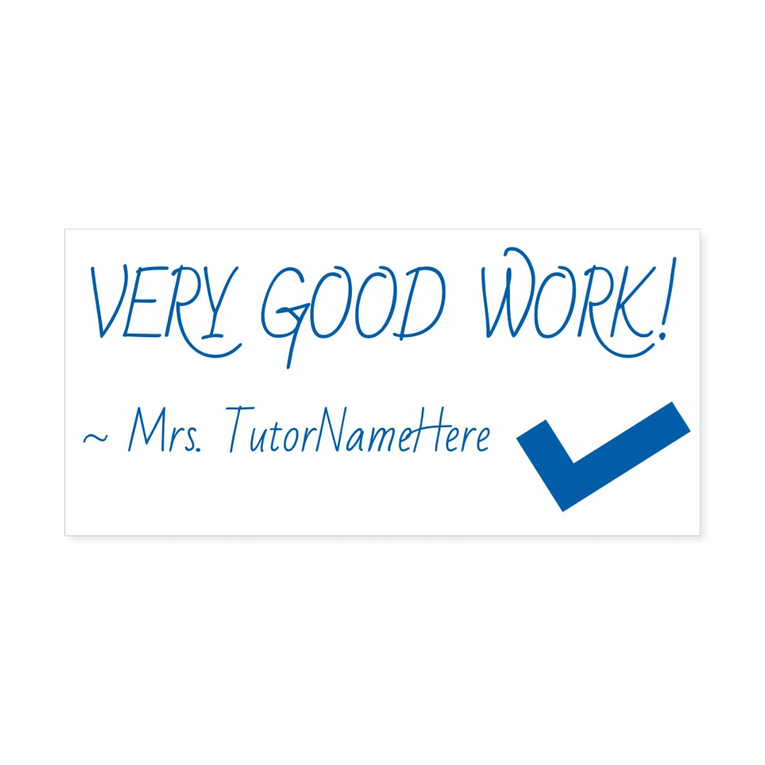 Fun "VERY GOOD WORK!" Grading Rubber Stamp | Zazzle
