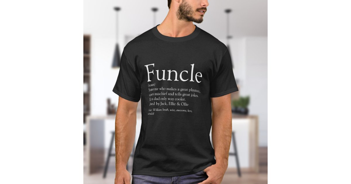 Funcle Uncle Funny Definition Quote T-Shirt | Zazzle