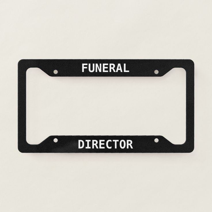 Funeral Director License Plate Frame | Zazzle