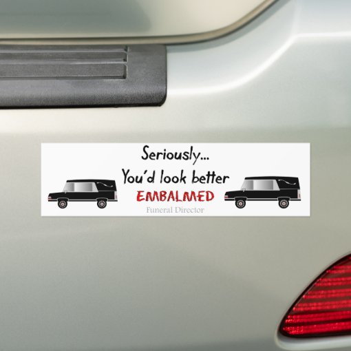 Funeral Director/Mortician Funny Hearse Design Bumper Sticker | Zazzle