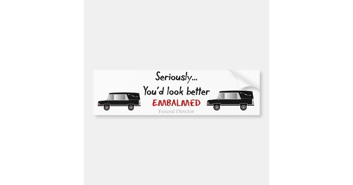 Funeral Director/Mortician Funny Hearse Design Bumper Sticker | Zazzle