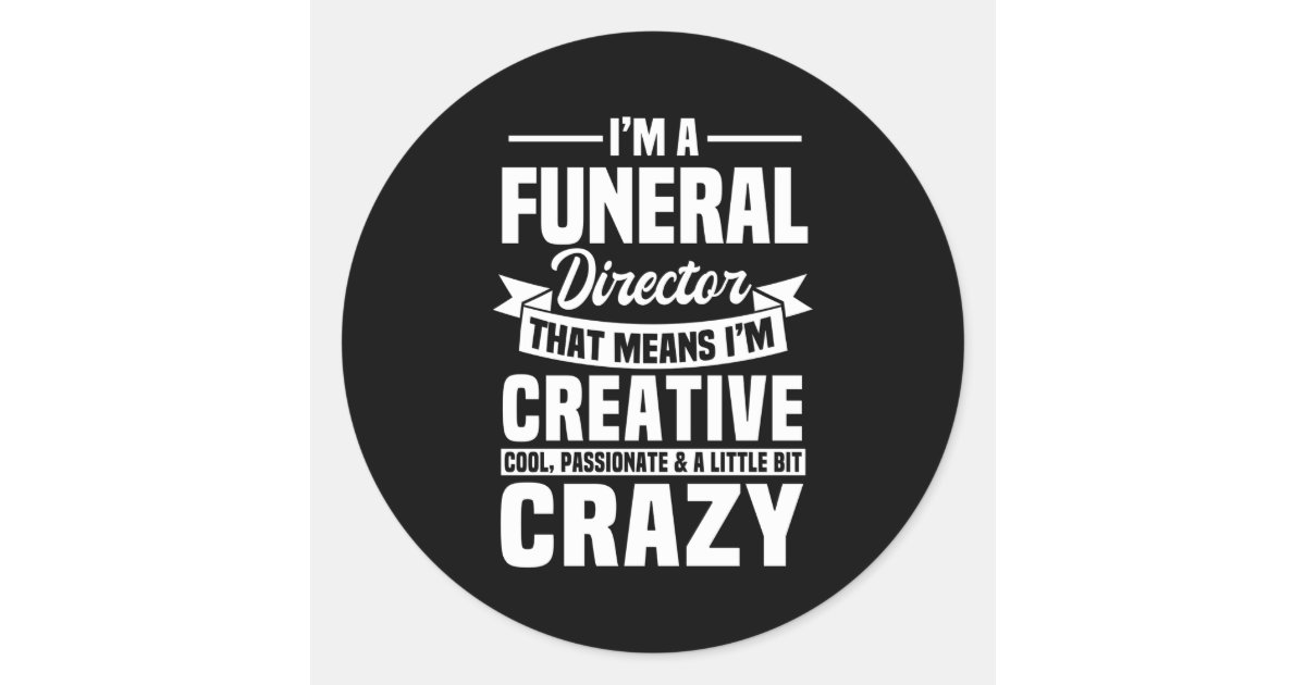 Funeral Director Mortician Undertaker Mortuary Emb Classic Round ...