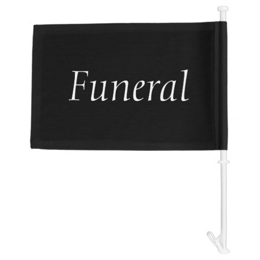 Funeral Procession Car Flag | Zazzle