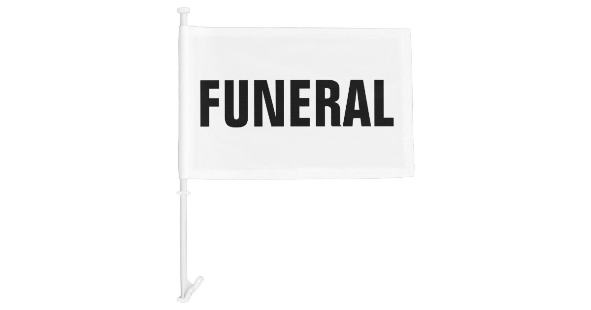 Funeral Procession | Hearse Black White Car Flag | Zazzle
