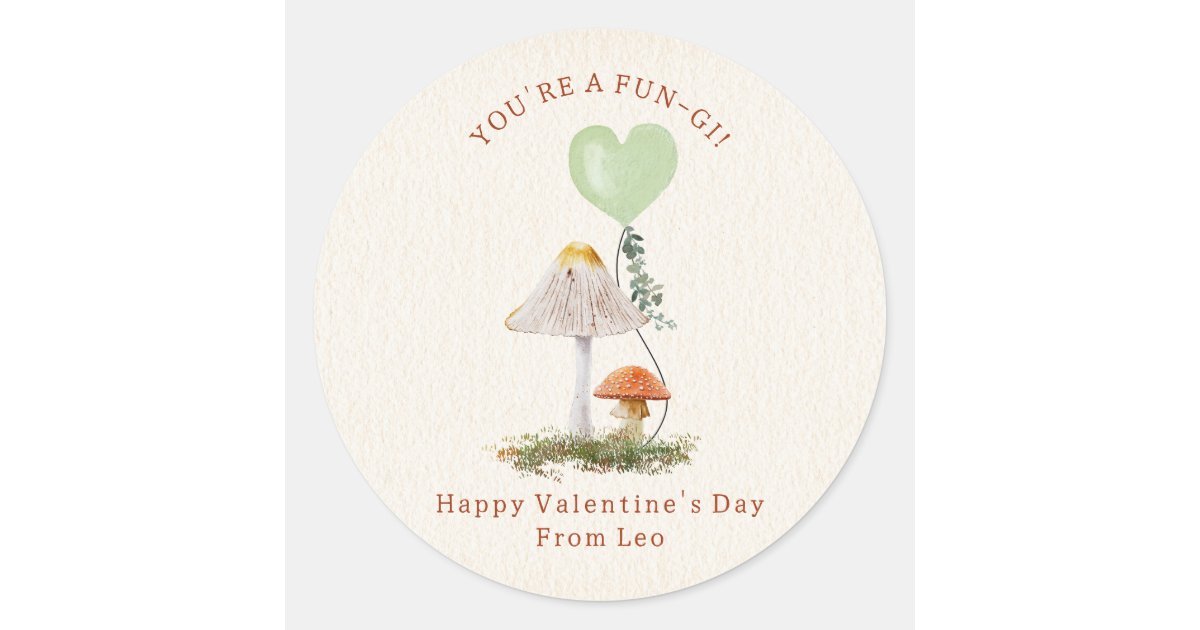 Fungi Pun Mushroom Classroom Valentine Classic Round Sticker | Zazzle