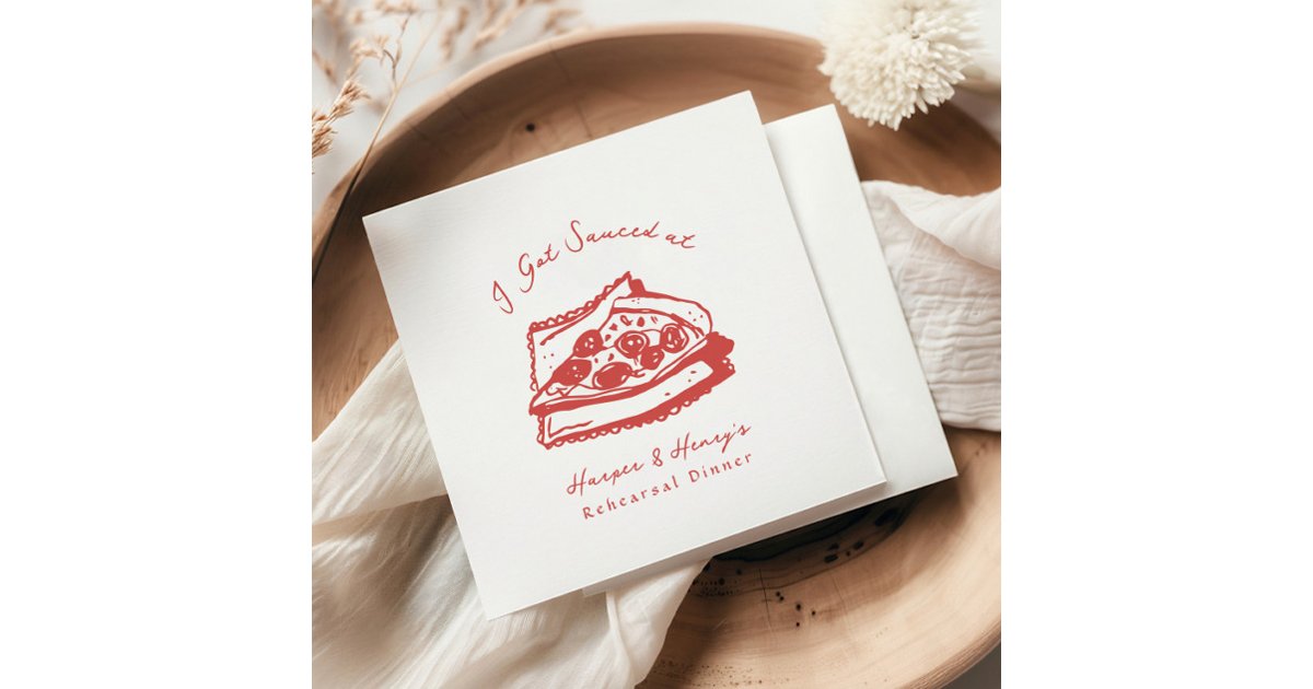 Funky I Got Sauced Pizza Rehearsal Dinner Napkins | Zazzle