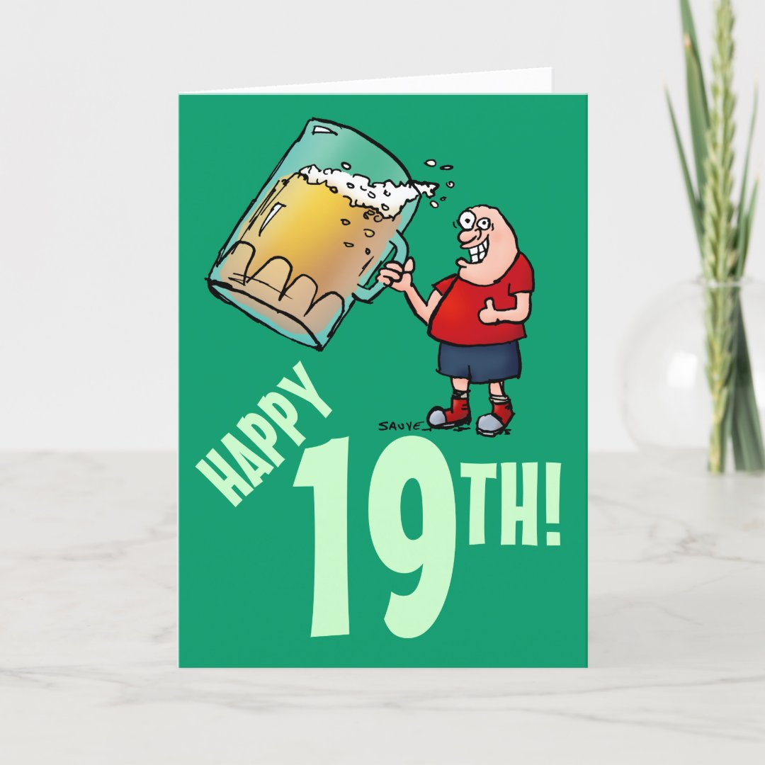 Funny 19th Birthday Card with Cartoon of Huge Beer | Zazzle