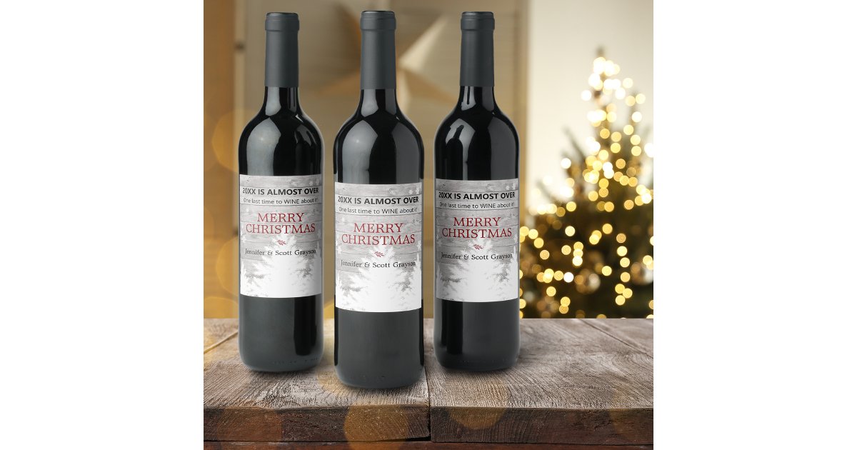 Funny 2024 Is Almost Over Rustic Name Holiday Wine Label | Zazzle