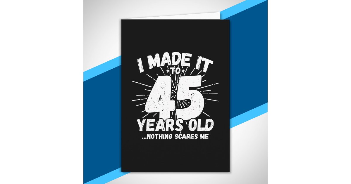 Funny 45th Birthday Quote Sarcastic 45 Year Old Card | Zazzle