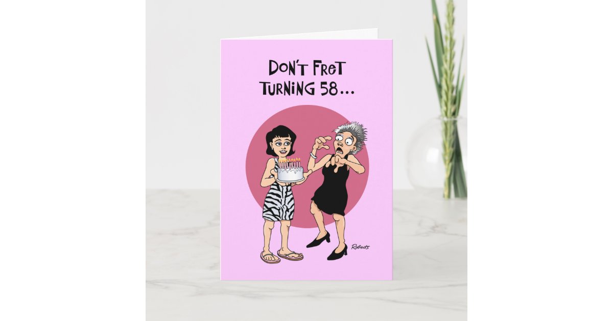 Funny 58th Birthday Card | Zazzle