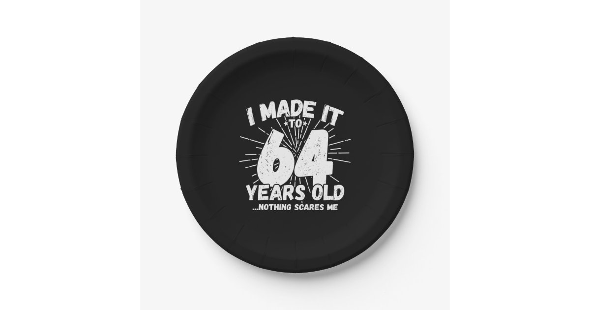 Funny 64th Birthday Quote Sarcastic 64 Year Old Paper Plates | Zazzle