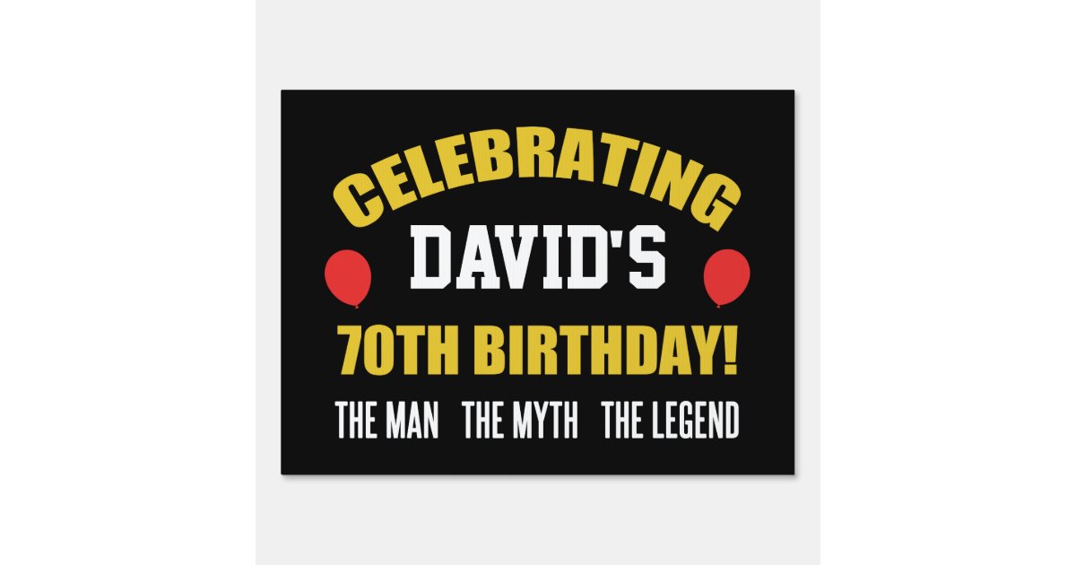 Funny 70th Birthday For Men Sign | Zazzle