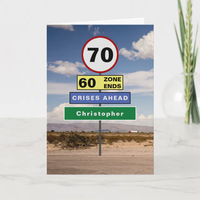 Funny 70th Birthday Humor Road Signs Add Your Name Card | Zazzle