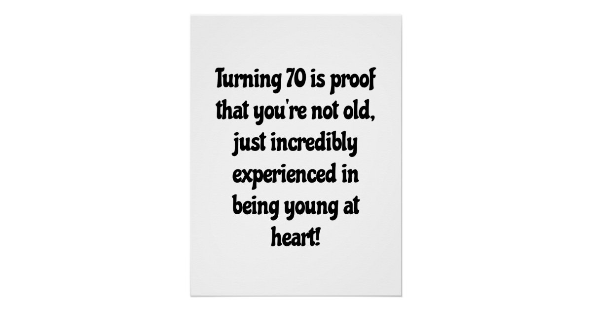 Funny 70th birthday quotes poster | Zazzle