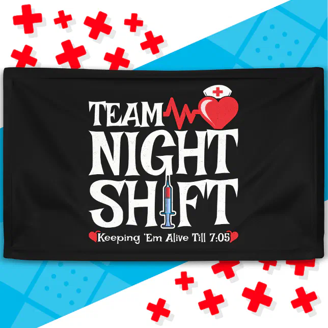 Funny 7:05 Team Night Shift Nurse Appreciation Banner | Zazzle