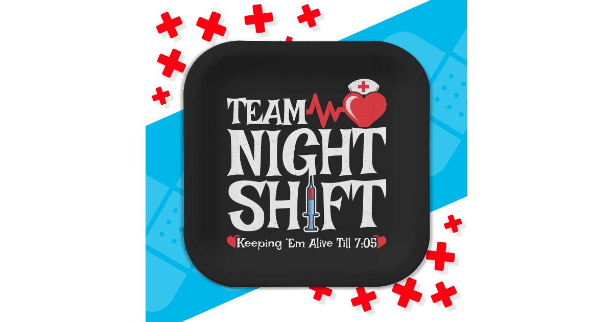 Funny 7:05 Team Night Shift Nurse Appreciation Paper Plates | Zazzle