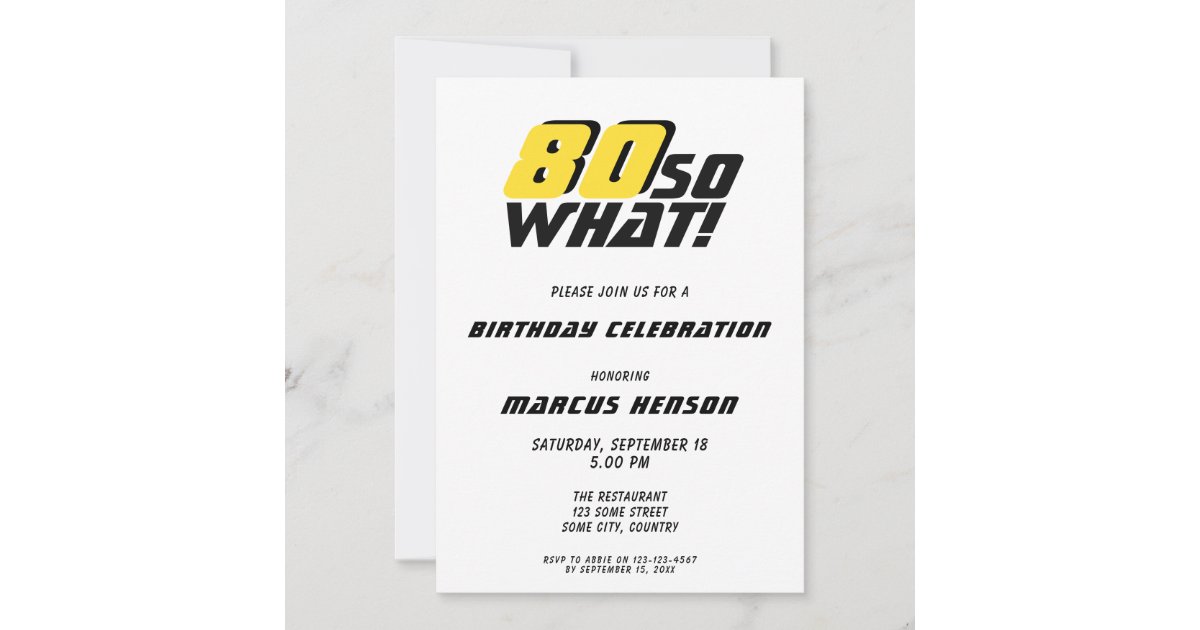 Funny 80 so what Quote 80th Birthday Invitation | Zazzle