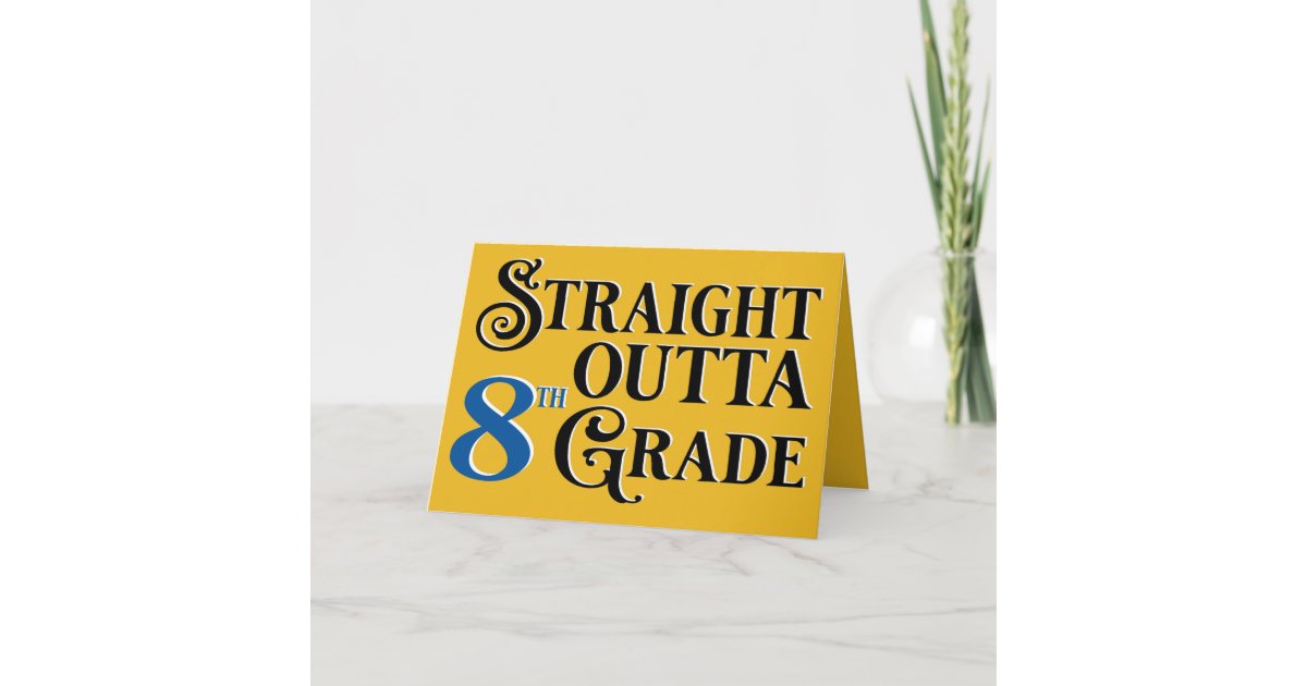 Funny 8th Grade School Graduation Congratulations Card | Zazzle