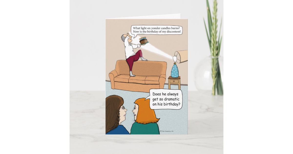Funny Acting Dramatic on Birthday Card | Zazzle