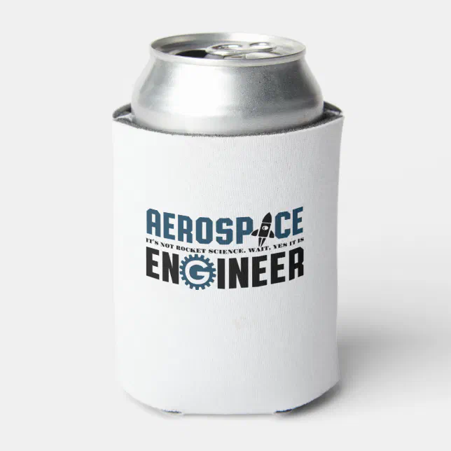 Funny Aerospace Engineer Humor It's Rocket Science Can Cooler | Zazzle